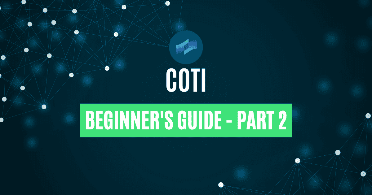 코티(COTI) 초보자 가이드 2부